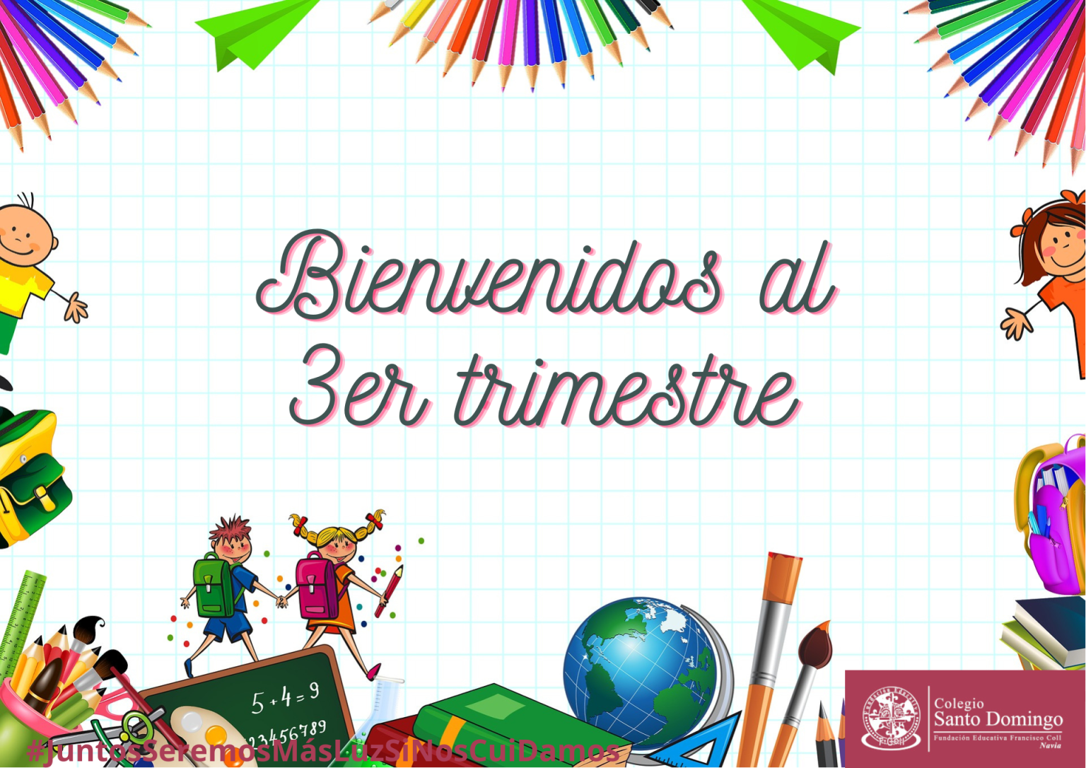 ¡BIENVENIDOS AL TERCER TRIMESTRE! – Colegio Santo Domingo de Navia